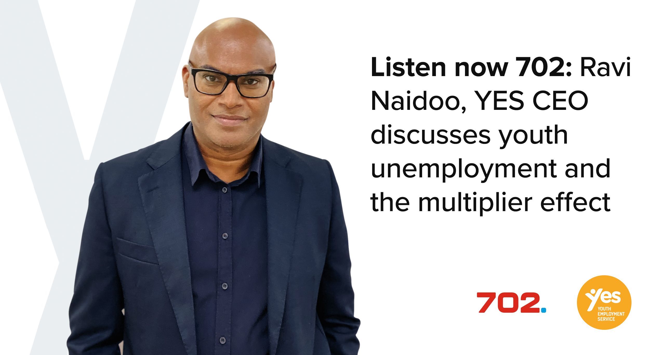 Listen now 702: Ravi Naidoo, YES CEO discusses youth unemployment and ...