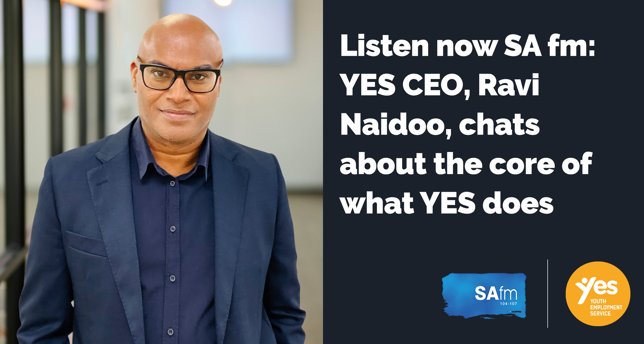 Listen now SA fm: YES CEO, Ravi Naidoo
